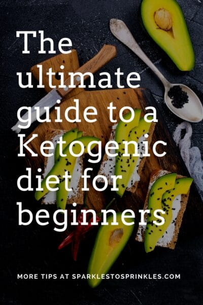 The Ultimate Guide To A Ketogenic Diet For Beginners - Sparkles to Sprinkles