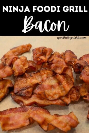 Ninja Foodi Grill Bacon - Sparkles to Sprinkles