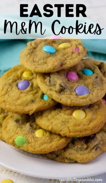 Easter M&M Cookies - Sparkles to Sprinkles