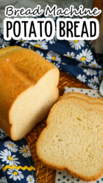 Bread Machine Potato Bread - Sparkles to Sprinkles