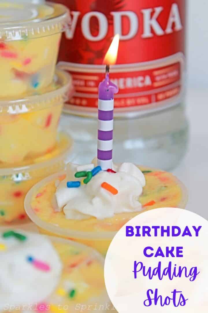 Birthday Cake Pudding Shots - Sparkles to Sprinkles