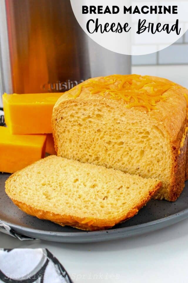 Bread Machine Cheese Bread - Sparkles to Sprinkles