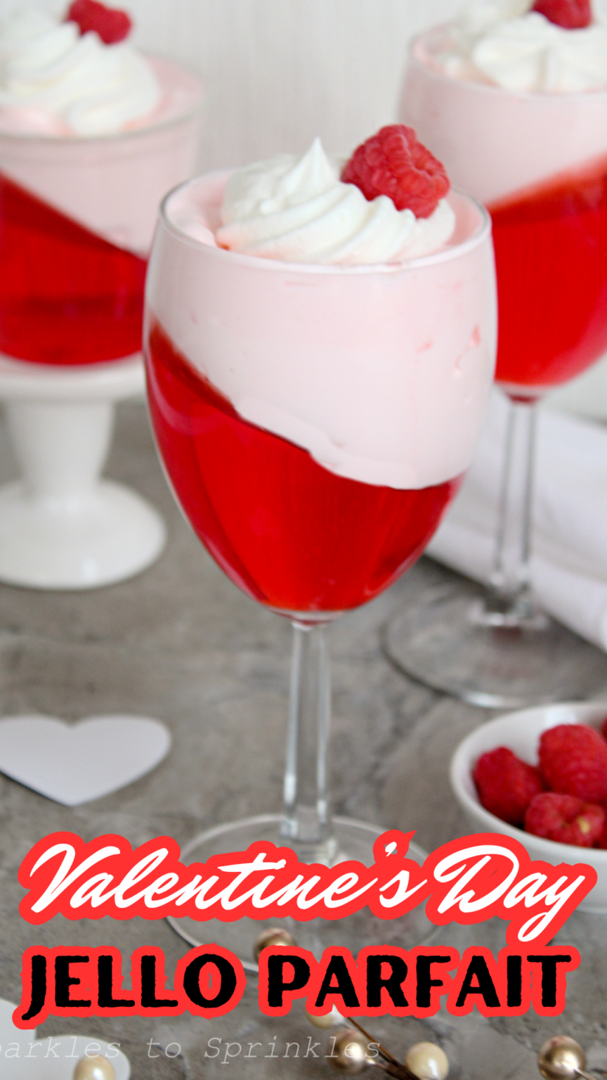 Valentine’s Day Jello Parfait - Sparkles to Sprinkles