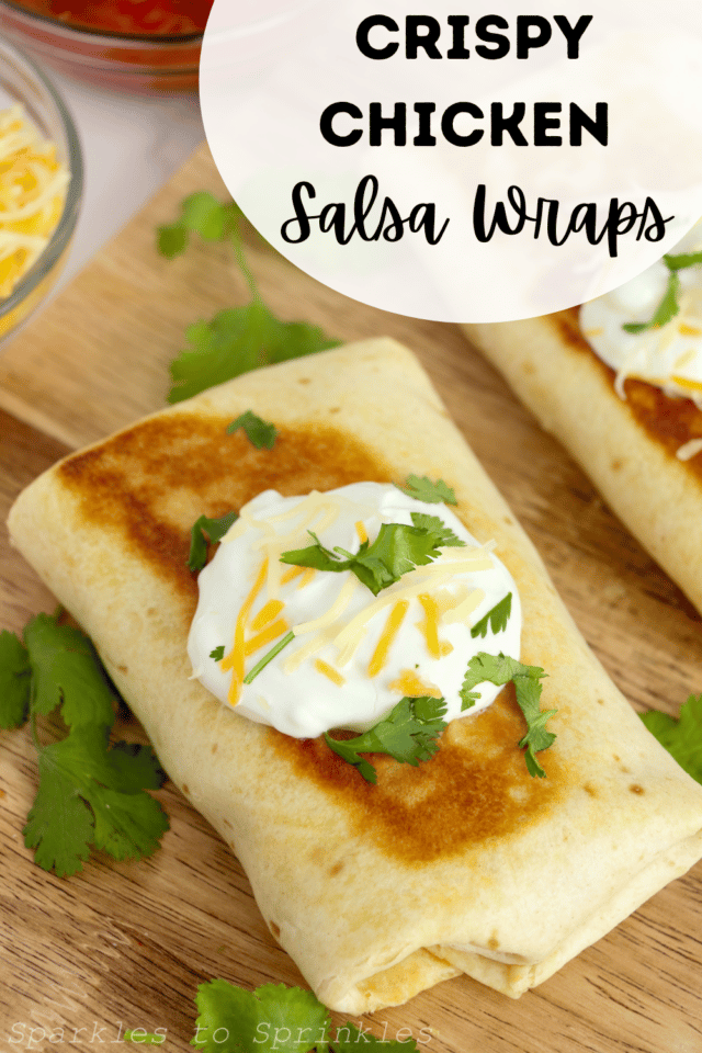 Crispy Chicken Salsa Wraps - Sparkles to Sprinkles