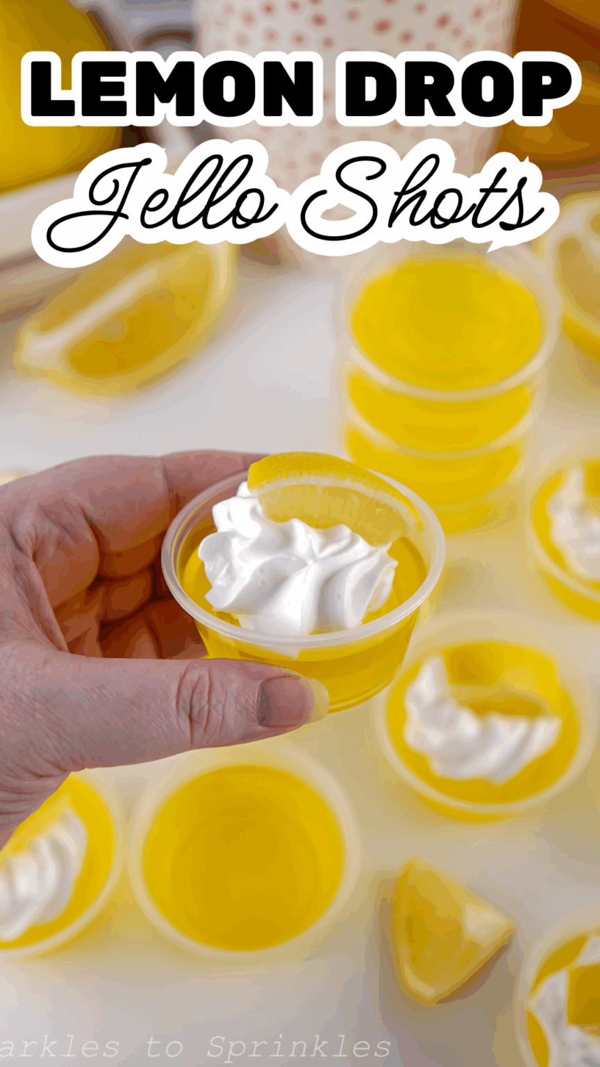 Lemon Drop Jello Shots - Sparkles to Sprinkles
